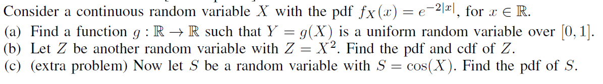 Solved Consider a continuous random variable X with the pdf | Chegg.com