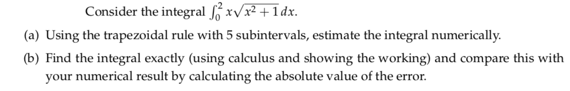 Solved Consider the integral ∫02xx2+1dx. (a) Using the | Chegg.com