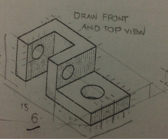 Solved Draw front and top view. | Chegg.com