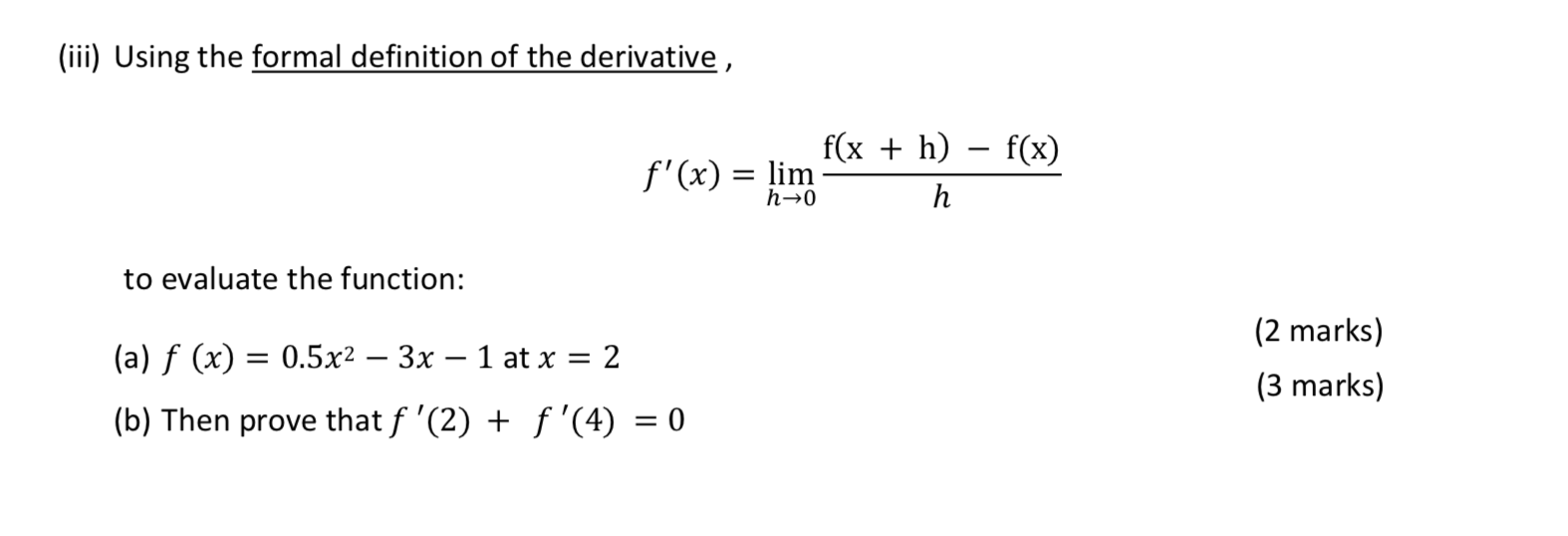 Solved (iii) Using the formal definition of the derivative, | Chegg.com