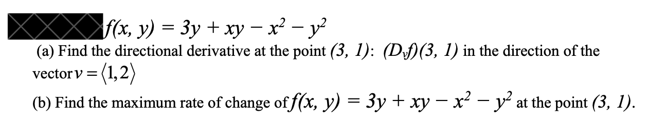 Solved F X Y 3y Xy−x2−y2 A Find The Directional