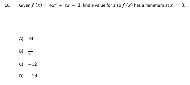 Solved 16. Given f (x) = 4x2 + sx – 3, find a value for s so | Chegg.com