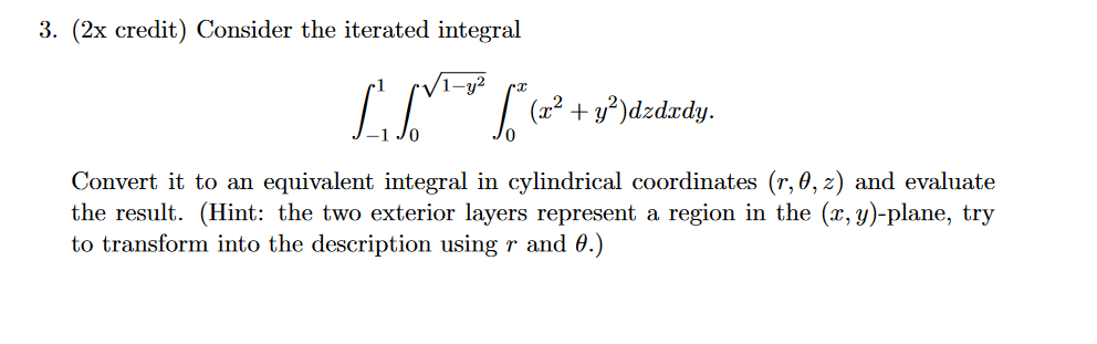 Solved ( 2x ﻿credit) ﻿Consider the iterated | Chegg.com