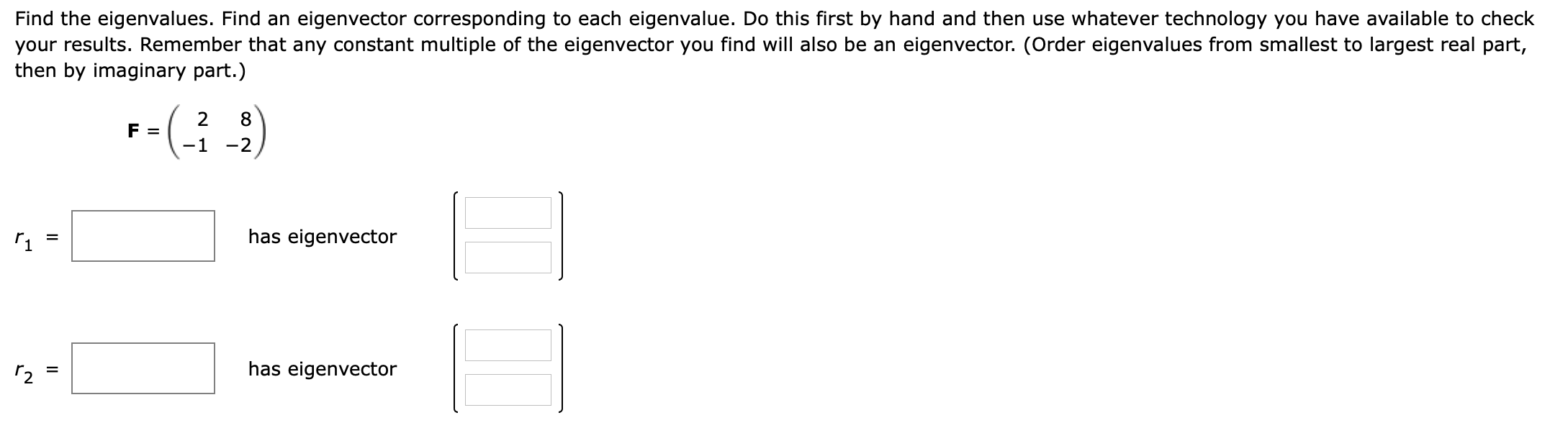 Solved Find the eigenvalues. Find an eigenvector | Chegg.com