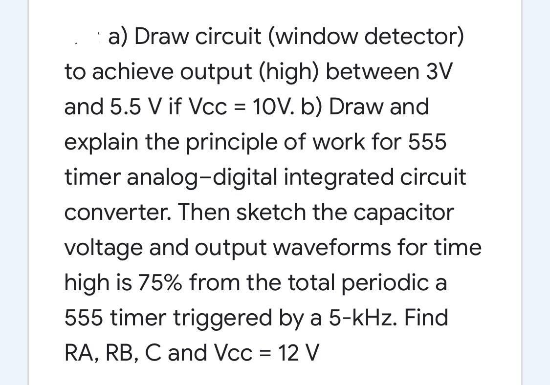 Solved a) Draw circuit (window detector) to achieve output | Chegg.com