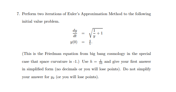 Solved 7. Perform two iterations of Euler's Approximation | Chegg.com