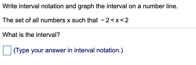 Solved Write Interval Notation And Graph The Interval On A