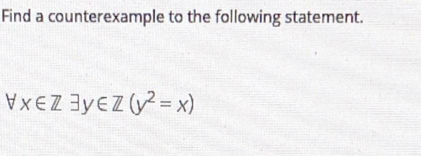 Solved Find a counterexample to the following statement. | Chegg.com