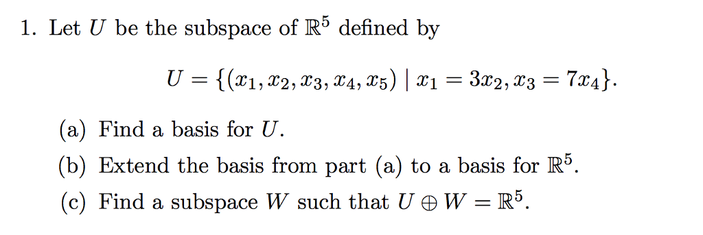 Solved 1. Let U be the subspace of R5 defined by (a) Find a | Chegg.com Solved 1. Let U be the subspace of R5 defined by (a) Find a | Chegg.com