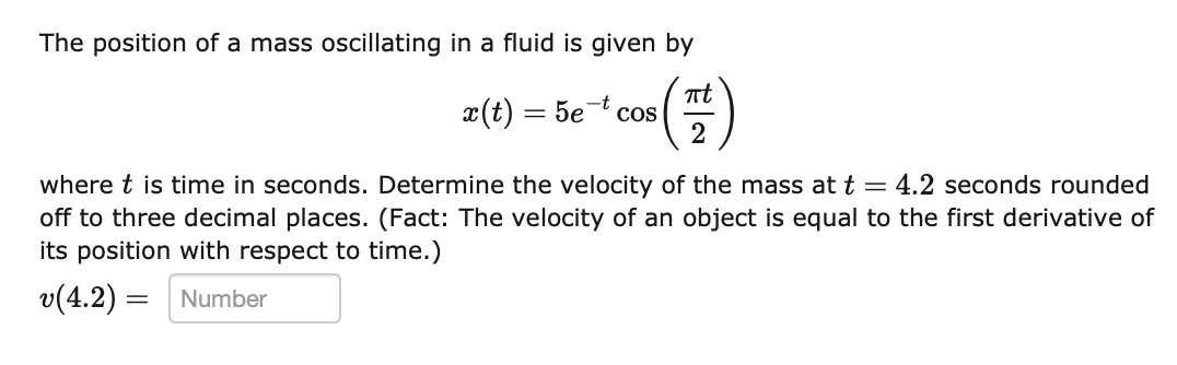 Solved The position of a mass oscillating in a fluid is | Chegg.com