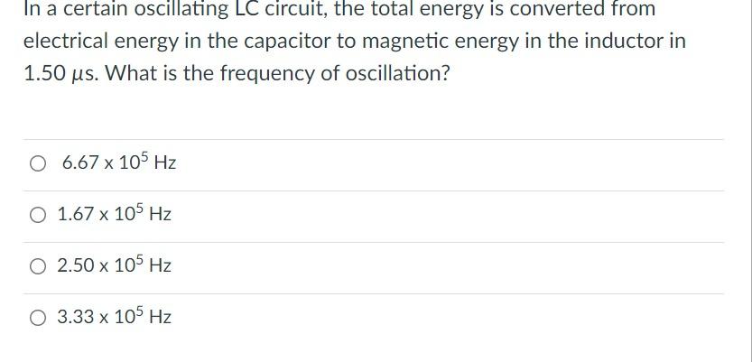 Solved In a certain oscillating LC circuit, the total energy | Chegg.com