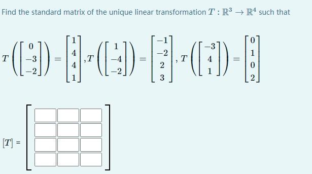 Solved Find the standard matrix of the unique linear | Chegg.com