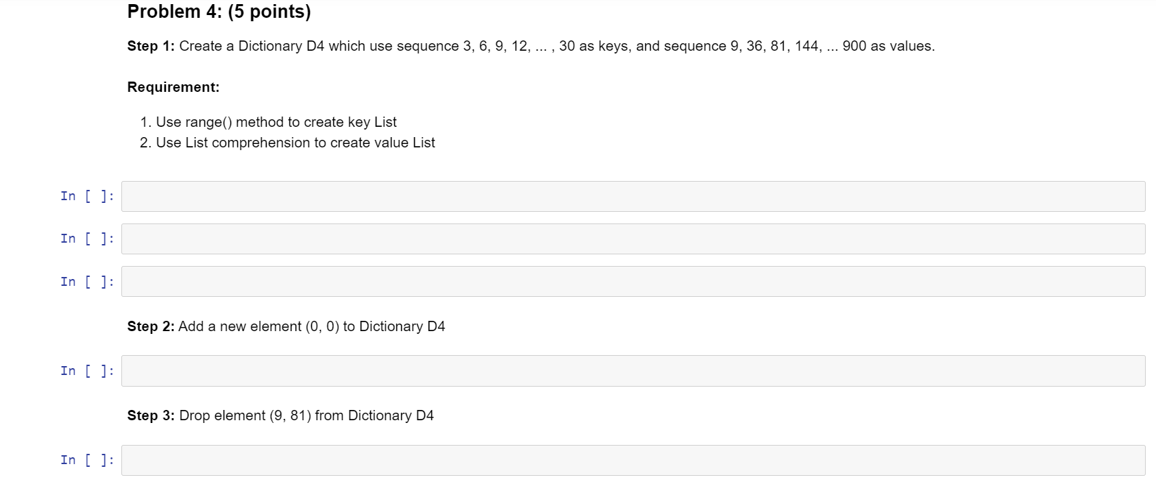Solved Step 1: Create a Dictionary D4 which use sequence | Chegg.com
