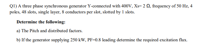 Solved Q1) A three phase synchronous generator Y-connected | Chegg.com