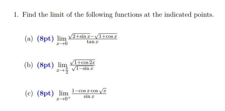 Solved 1. Find the limit of the following functions at the | Chegg.com