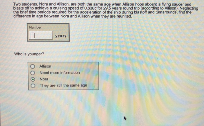 Solved Two students, Nora and Allison, are both the same age | Chegg.com