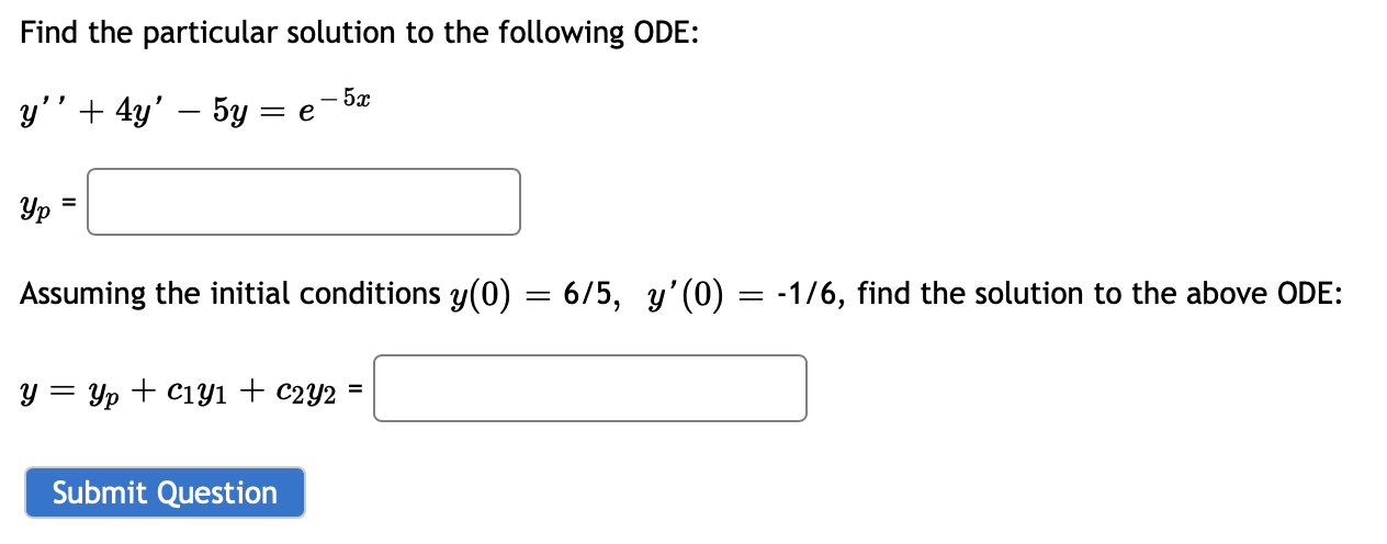 Solved Find the particular solution to the following ODE: | Chegg.com