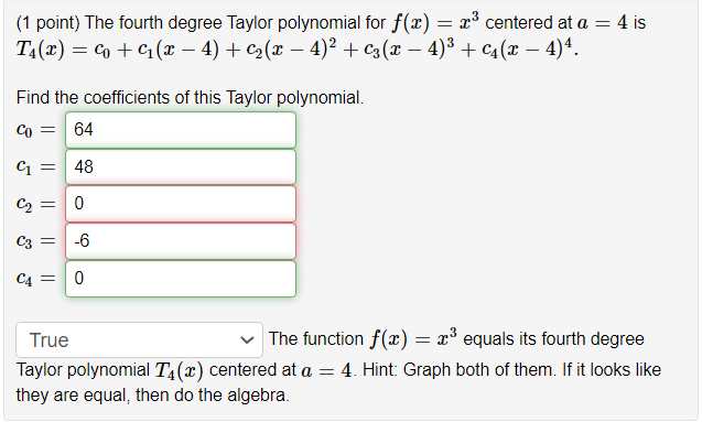 Solved = = (1 point) The fourth degree Taylor polynomial for | Chegg.com