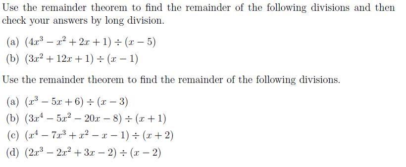 Solved Use the remainder theorem to find the remainder of | Chegg.com