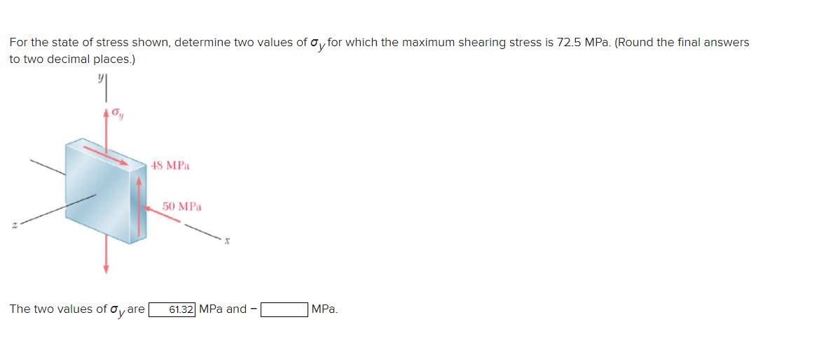 Solved For the state of stress shown, determine two values | Chegg.com