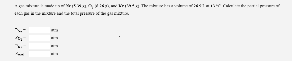Solved A gas mixture is made up of Ne (5.39 g), 02 (8.26 g), | Chegg.com