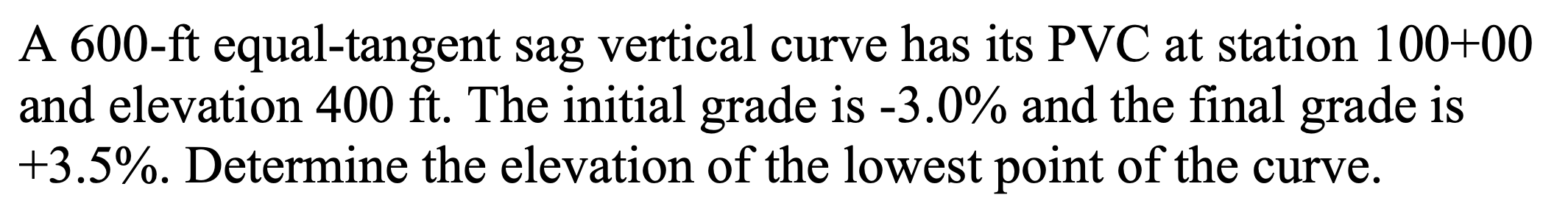 Solved A 600 -ft equal-tangent sag vertical curve has its | Chegg.com
