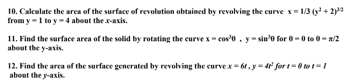 Solved 10. Calculate the area of the surface of revolution | Chegg.com