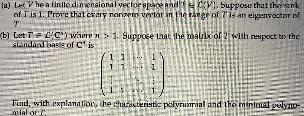 Solved (a) Let V be a finite dimensional vector space and T | Chegg.com