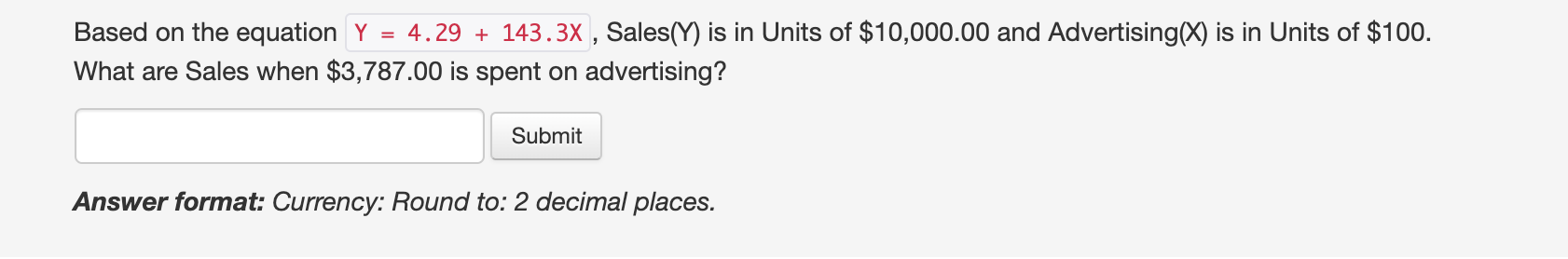 Solved Based on the equation Y = 4.29 + 143.3x , Sales(Y) is | Chegg.com