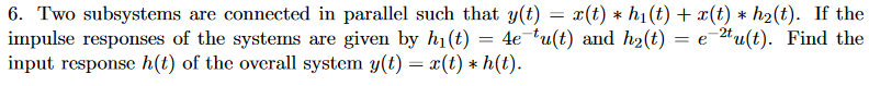 Solved 6. Two subsystems are connected in parallel such that | Chegg.com