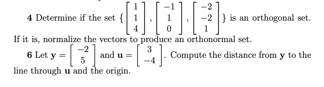 Solved 4 Determine if the set { -2 |} is an orthogonal set. | Chegg.com