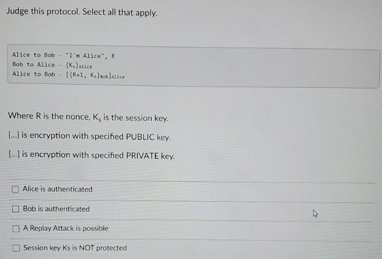 Solved Judge this protocol. Select all that apply. Alice to | Chegg.com
