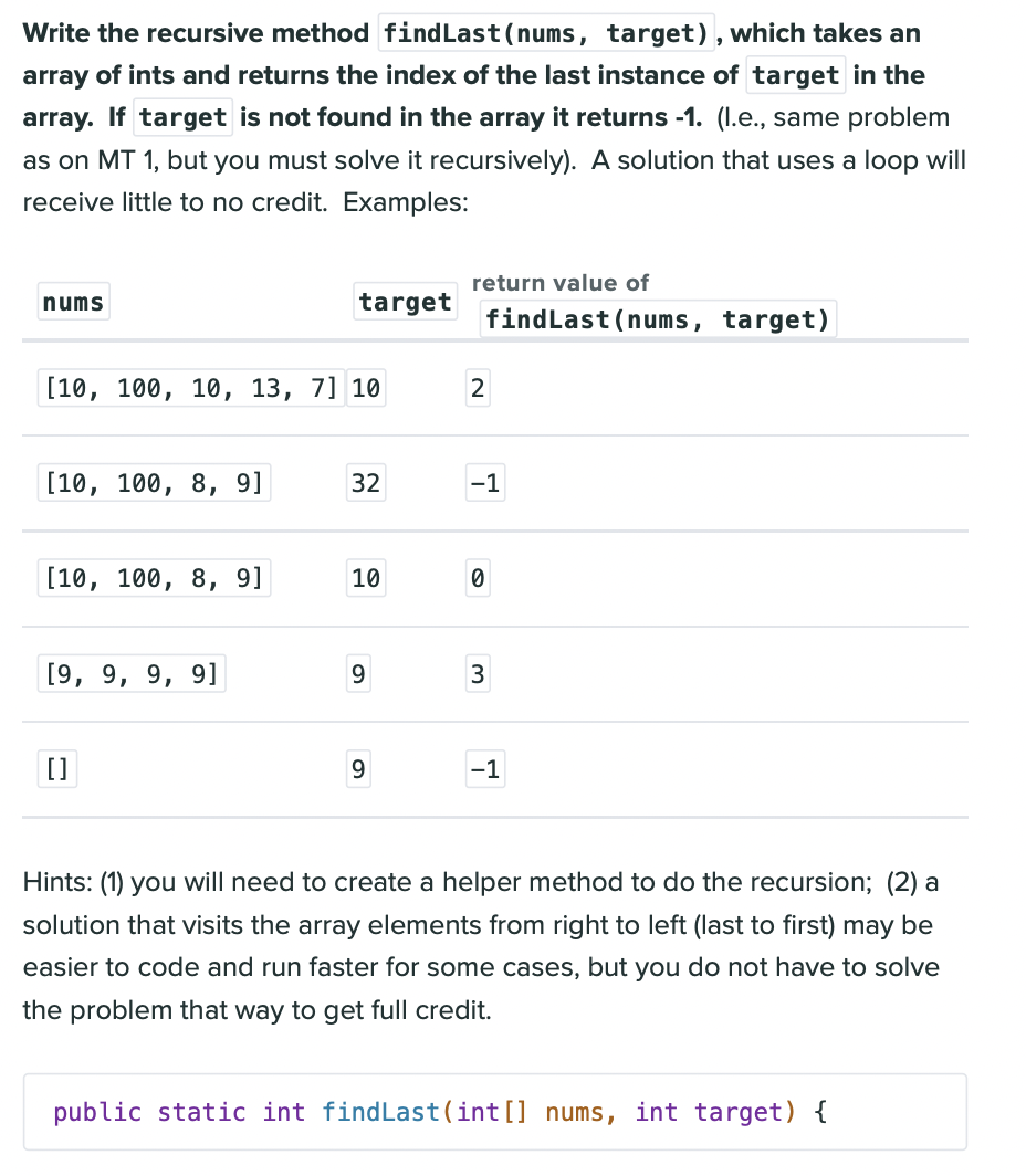 Solved Write the recursive method find Last(nums, target), | Chegg.com