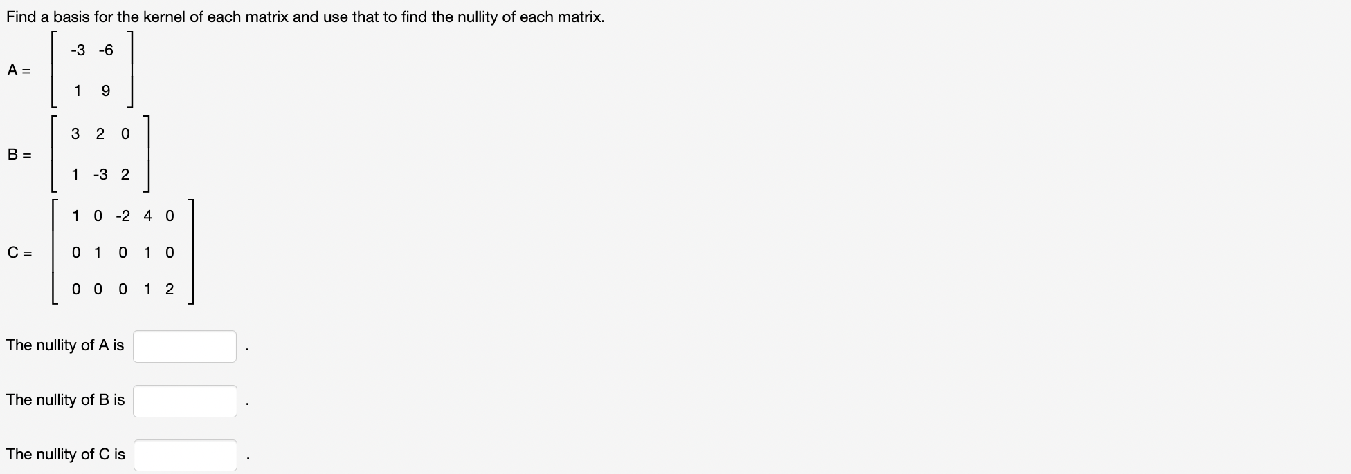 Solved Find a basis for the kernel of each matrix and use | Chegg.com