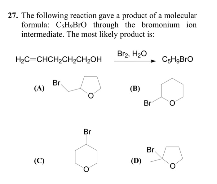 Solved 27. The following reaction gave a product of a | Chegg.com