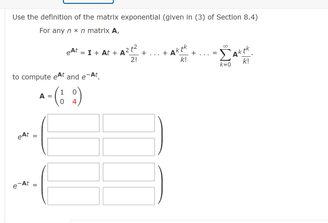 Solved Use the definition of the matrix exponential (given | Chegg.com