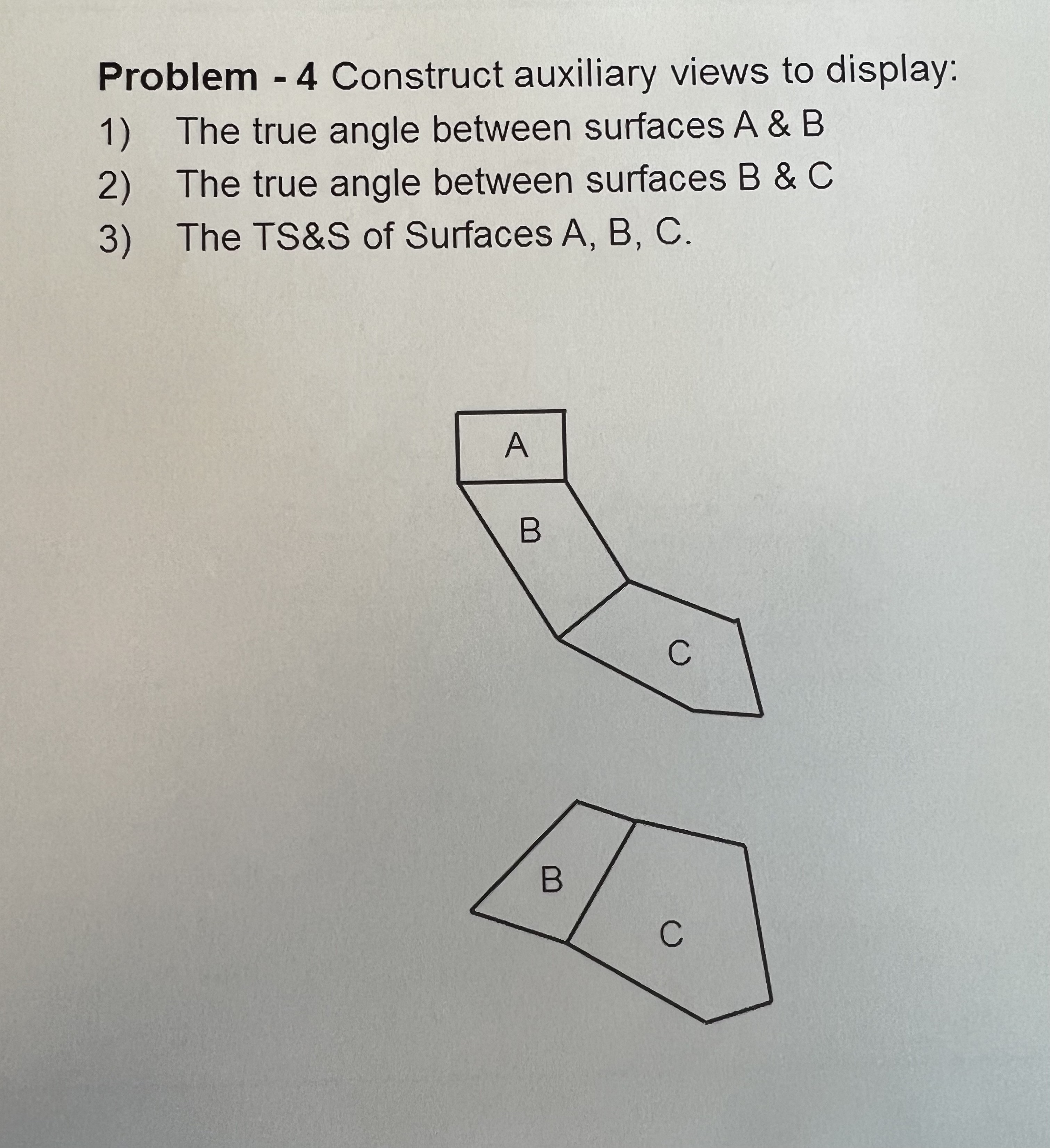Solved Problem - 4 Construct auxiliary views to display: 1) | Chegg.com