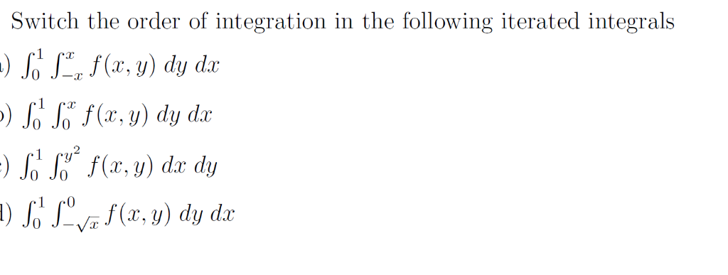 Solved Switch the order of integration in the following | Chegg.com