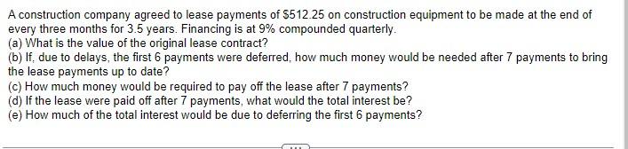 Solved A construction company agreed to lease payments of | Chegg.com