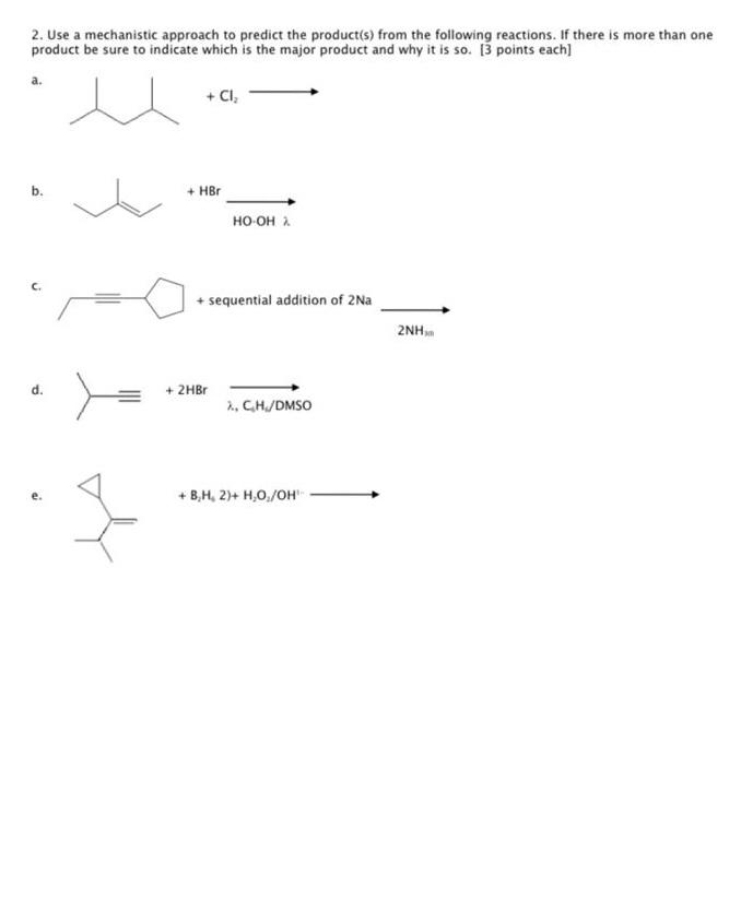 Solved Use a mechanistic approach to predict the product(s) | Chegg.com