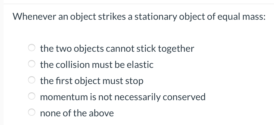 Solved Whenever an object strikes a stationary object of | Chegg.com