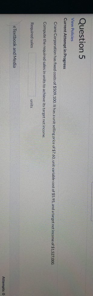 Solved Question 5 View Policies Current Attempt in Progress | Chegg.com