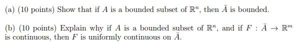 Solved (a) (10 points) Show that if A is a bounded subset of | Chegg.com