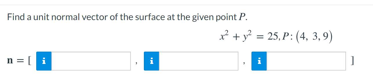 Solved Find a unit normal vector of the surface at the given | Chegg.com