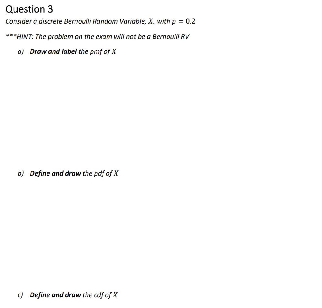 Solved Question 3 Consider a discrete Bernoulli Random | Chegg.com