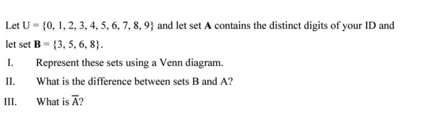Solved Let U = {0, 1, 2, 3, 4, 5, 6, 7, 8, 9} and let set A | Chegg.com