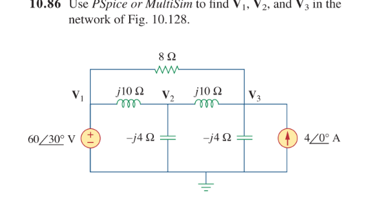 Solved 10.86 ﻿Use PSpice or MultiSim to find V1,v2, ﻿and | Chegg.com