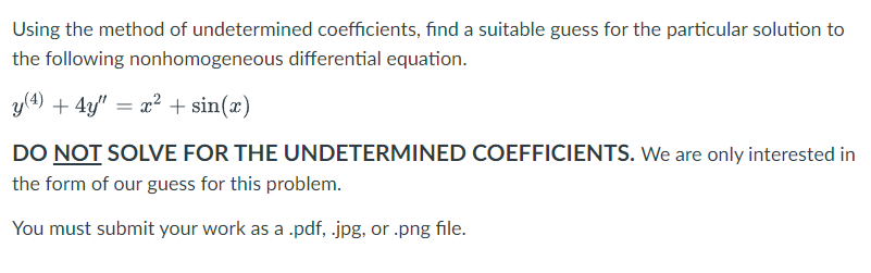 Solved Using the method of undetermined coefficients, find a | Chegg.com