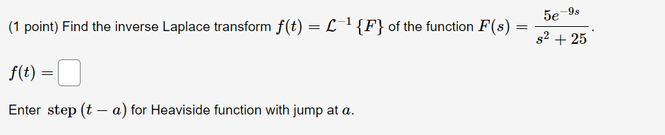 Solved (1 point) Find the inverse Laplace transform | Chegg.com