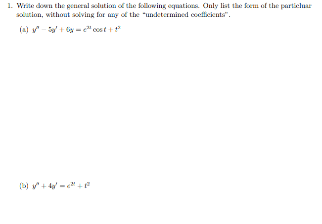 Solved 1. Write down the general solution of the following | Chegg.com